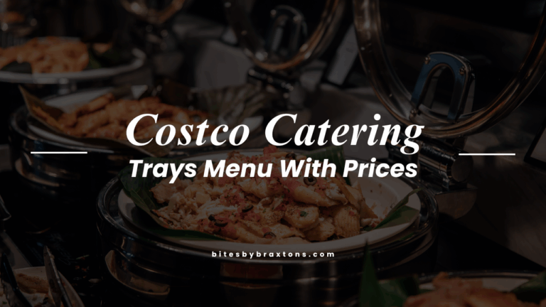Best Costco Catering Trays Menu With Prices | 2026 Guide